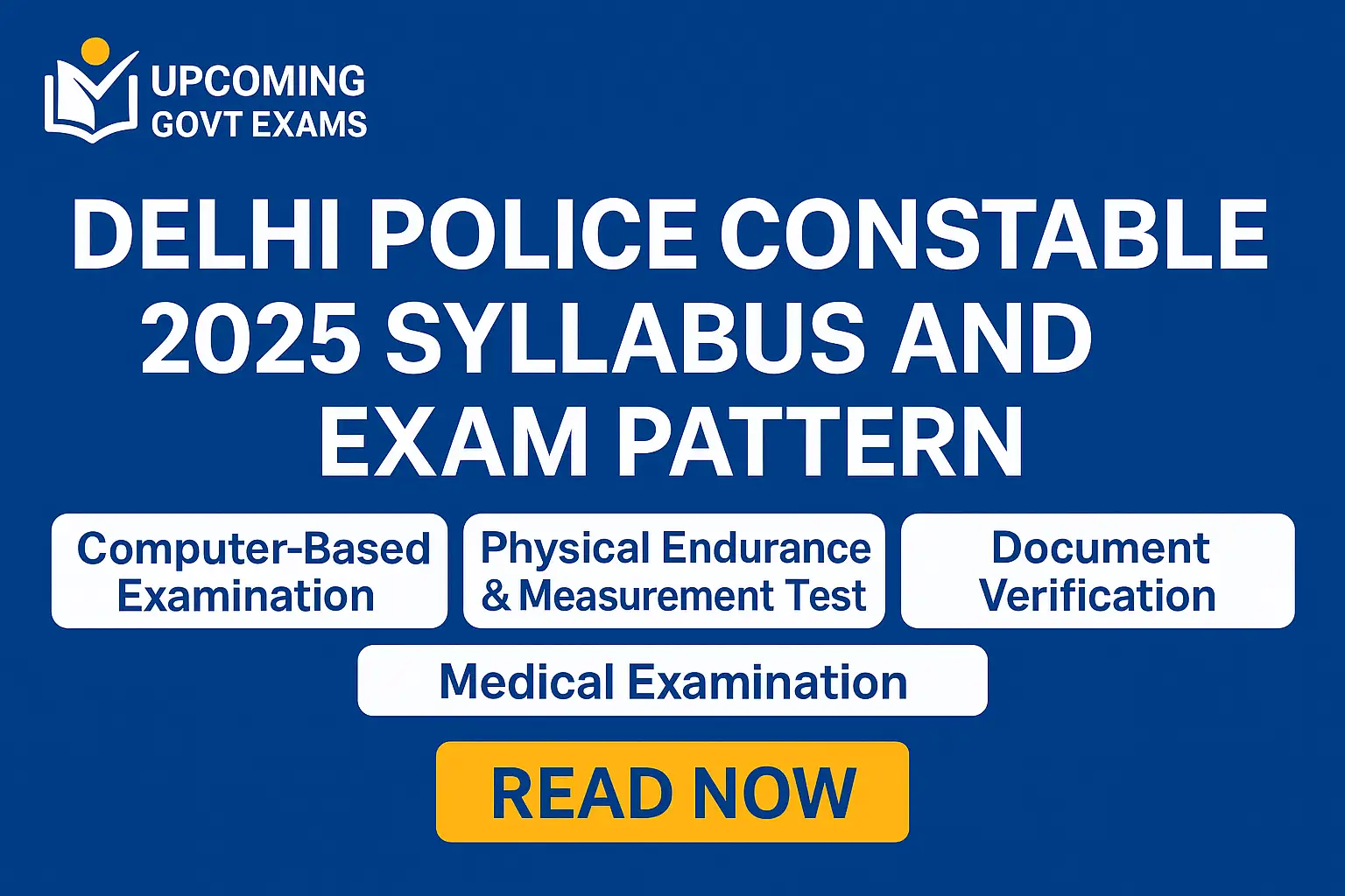 Delhi Police Constable 2025 Syllabus and Exam Pattern | Upcoming Govt Exams