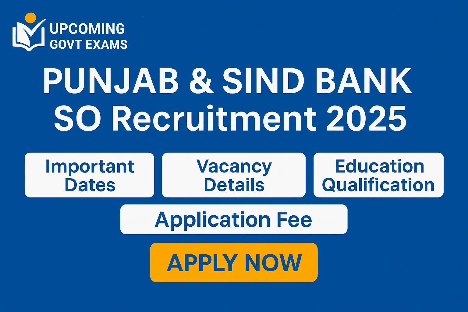 Punjab and Sind Bank SO Recruitment 2025 | Upcoming Govt Exams
